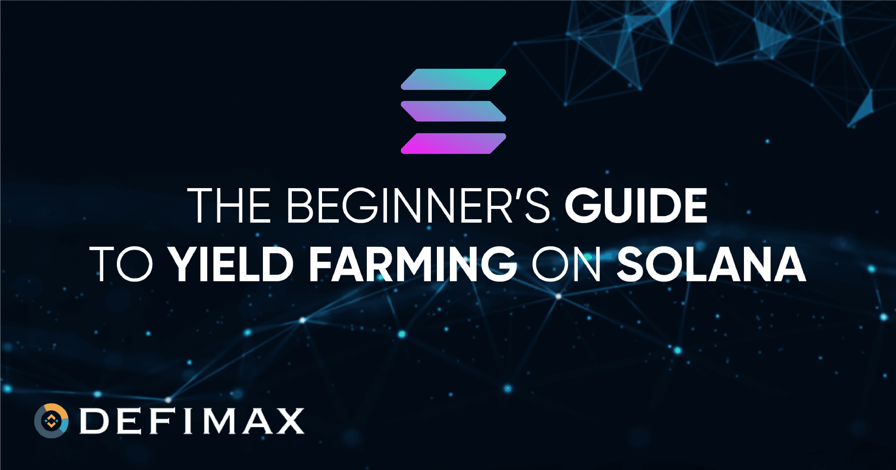 The Beginner’s Guide to Yield Farming on Solana The Beginner’s Guide to Yield Farming on Solana